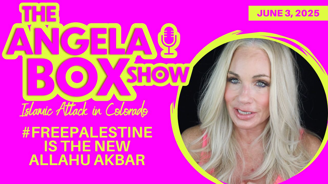#FreePalestine is the New Allahu Akbar! - The Angela Box Show